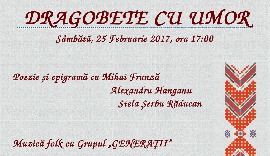 25 FEBRUARIE, CASA GOANGA – “DRAGOBETE CU UMOR” - MDpress
