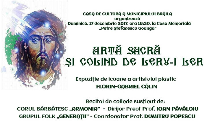 17 DECEMBRIE, CASA GOANGA – “ARTA SACRA SI COLIND DE LERU-I LER” - MDpress